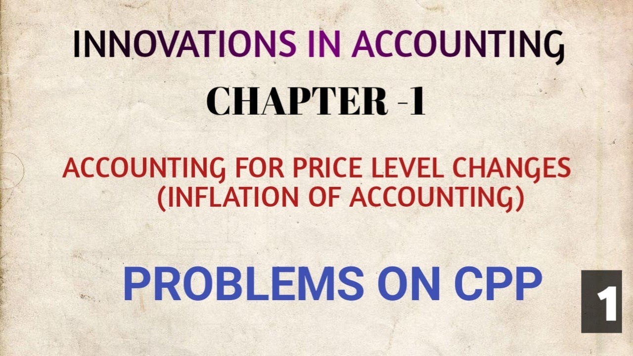 Innovation in Accounting| Accounting for price level changes| Inflation ...