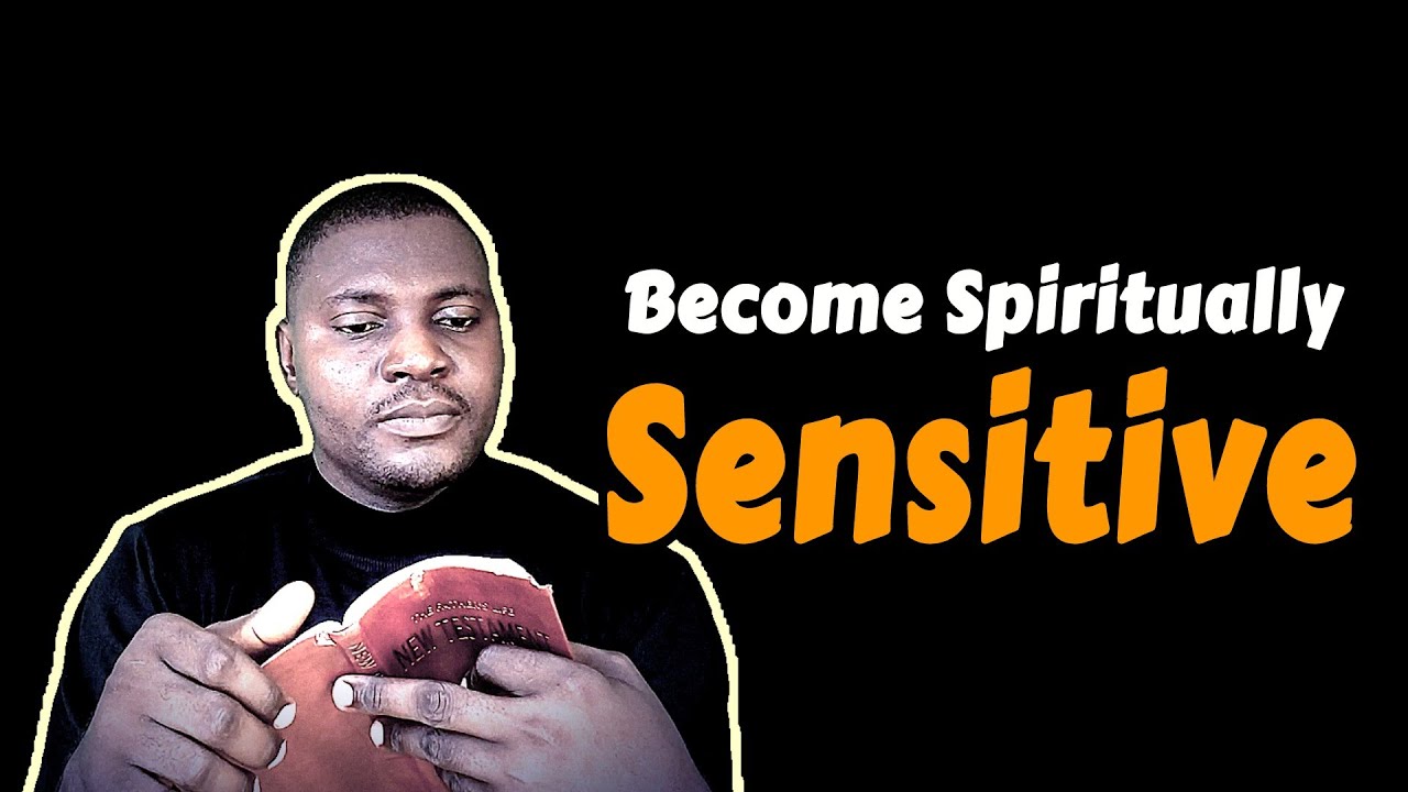 How to Develop Spiritual Sensitivity - YouTube