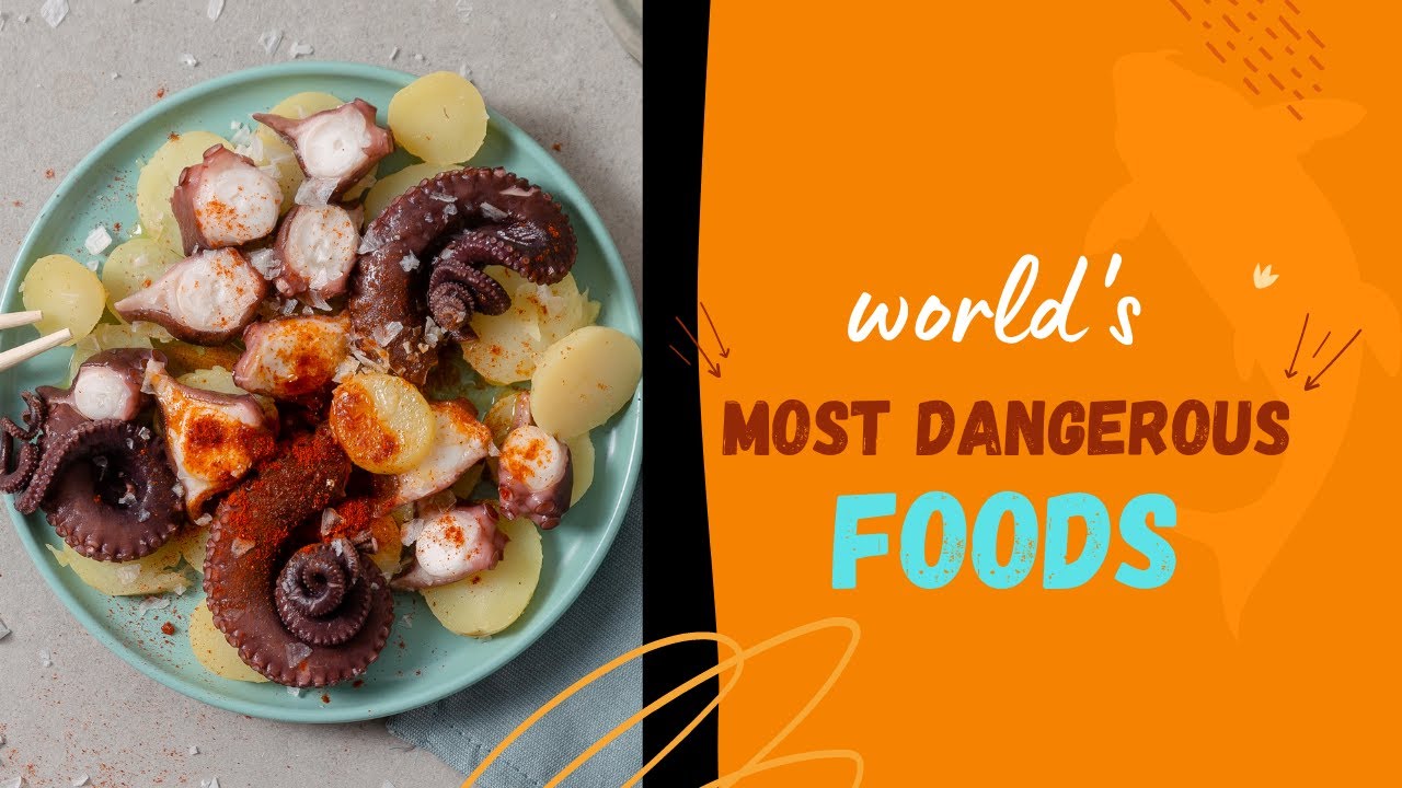 8 world's Most Dangerous Foods - YouTube