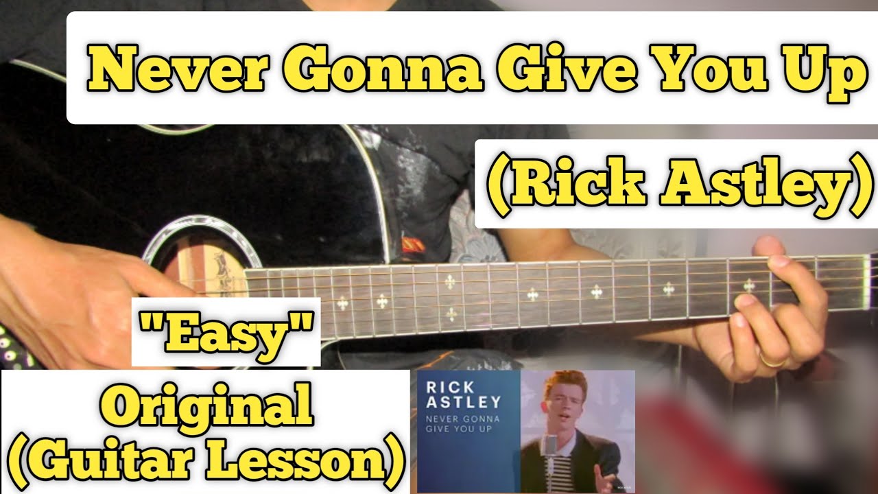 Never Gonna Give You Up - Rick Astley | Guitar Lesson | Easy Chords ...
