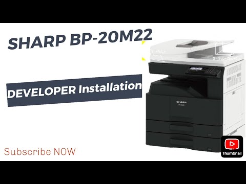 Sharp BP-20m22 developer installation - YouTube