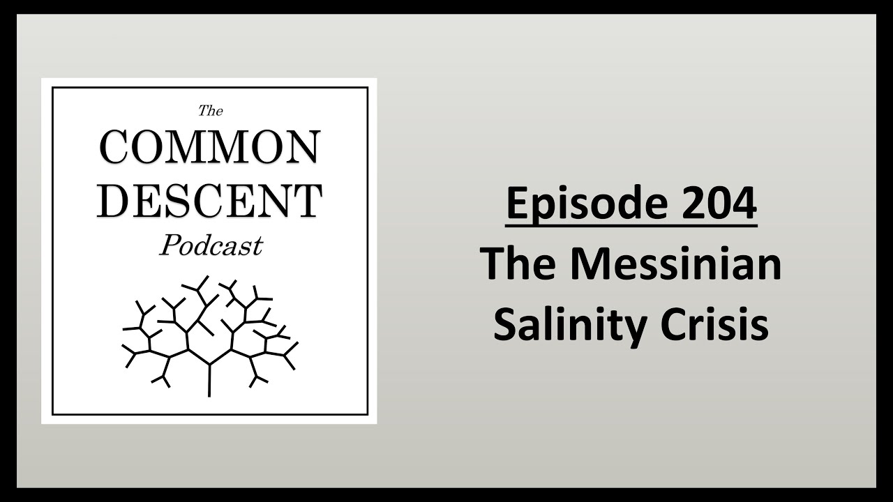 Episode 204 - The Messinian Salinity Crisis - YouTube