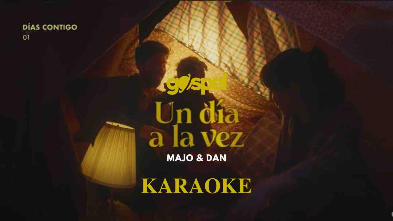 Majo y Dan - Un dia a la vez (Karaoke) - YouTube