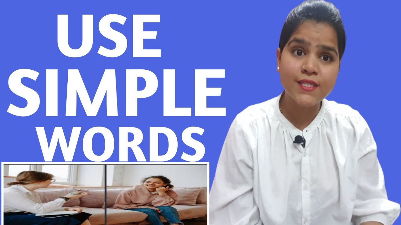 Use Simple Words in English (Don't use advanced words) - Shivani Negi ...