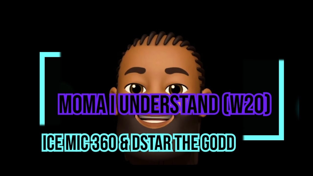 Ice Mic 360 x DStar The Godd - Moma I Understand (W20) - YouTube