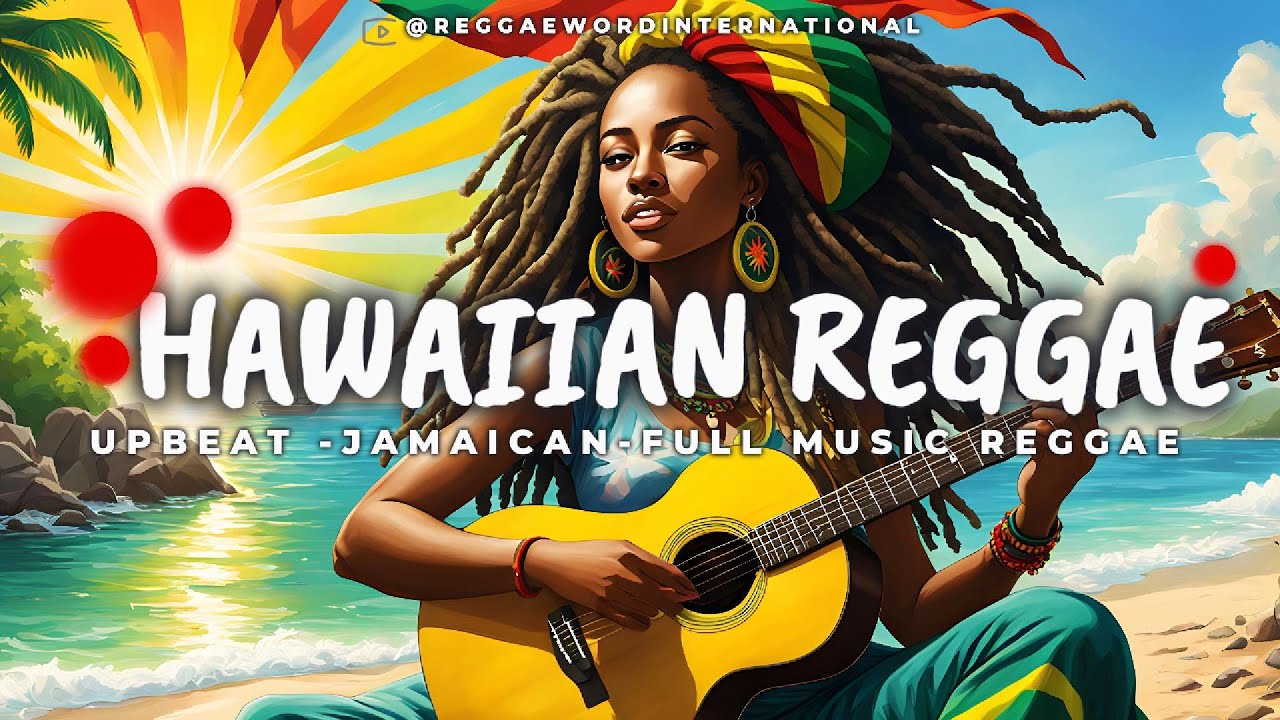 HAWAIIAN REGGAE MUSIC NOW | Dance to the Hum of Joy with Hawaiian ...