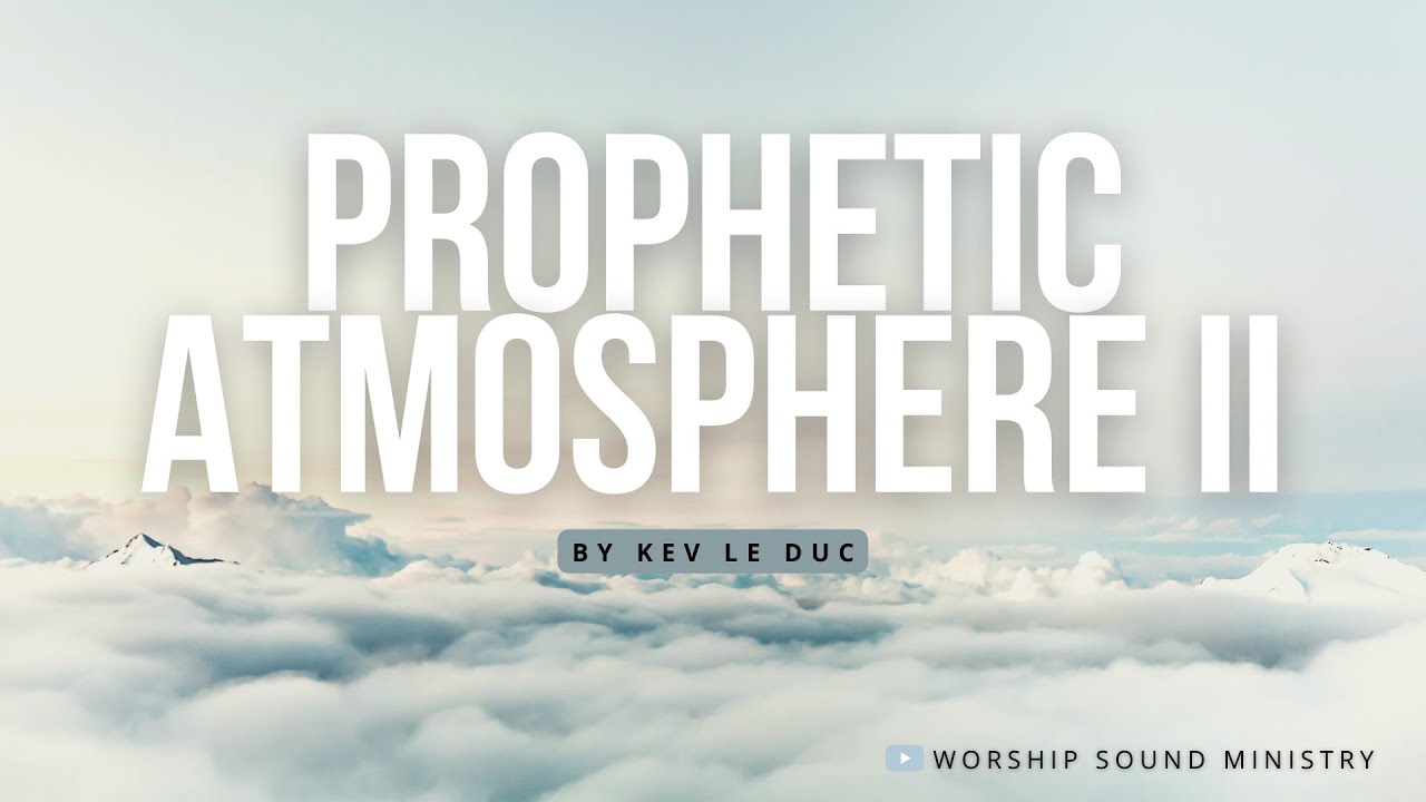 PROPHETIC ATMOSPHERE 2 | WORSHIP SOUND MINISTRY - YouTube