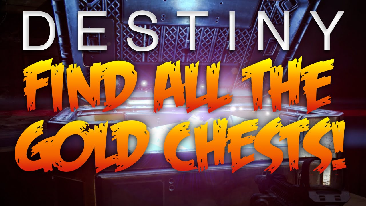 Destiny - How To Find EVERY Gold Chest - Finding Loot in Destiny Beta ...
