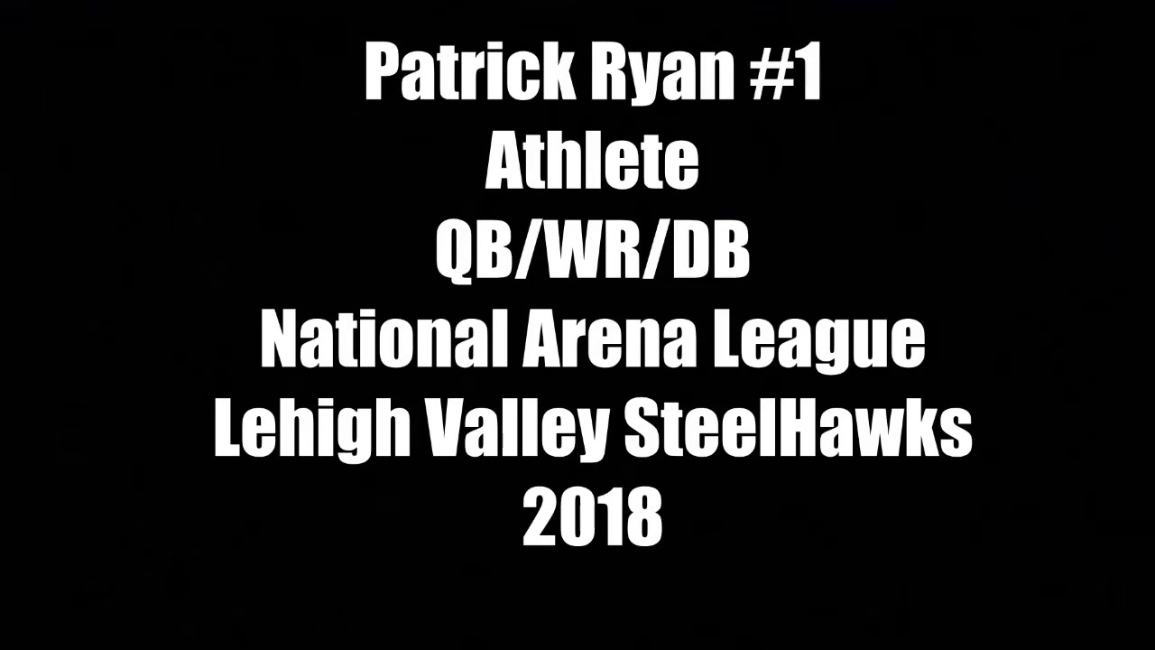 Patrick Ryan #1 Athlete QB/WR/DB National Arena League (NAL) Lehigh ...