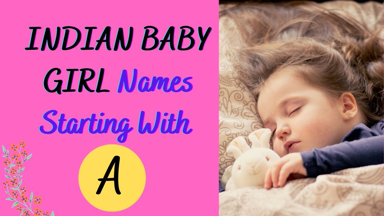 INDIAN BABY GIRL Names Starting With A With Meanings| Latest Baby Girl ...