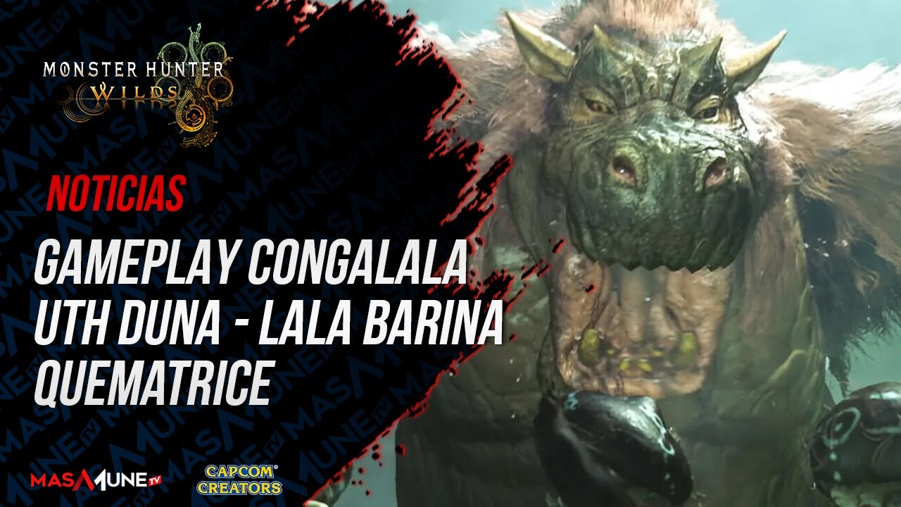 Nuevo Gameplay de Quematrice/Lala Barina/Congalala/Uth Duna | Monster ...