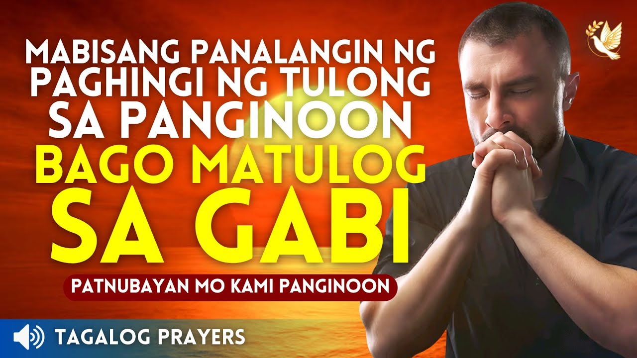 PANALANGIN SA PAGHINGI NG TULONG SA PANGINOON BAGO MATULOG SA GABI ...