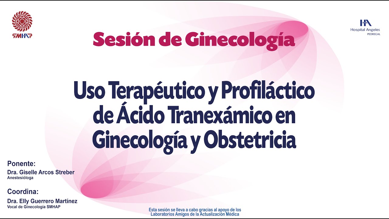 Uso Terapéutico y Profiláctico de Ácido Tranexámico en Ginecología y ...