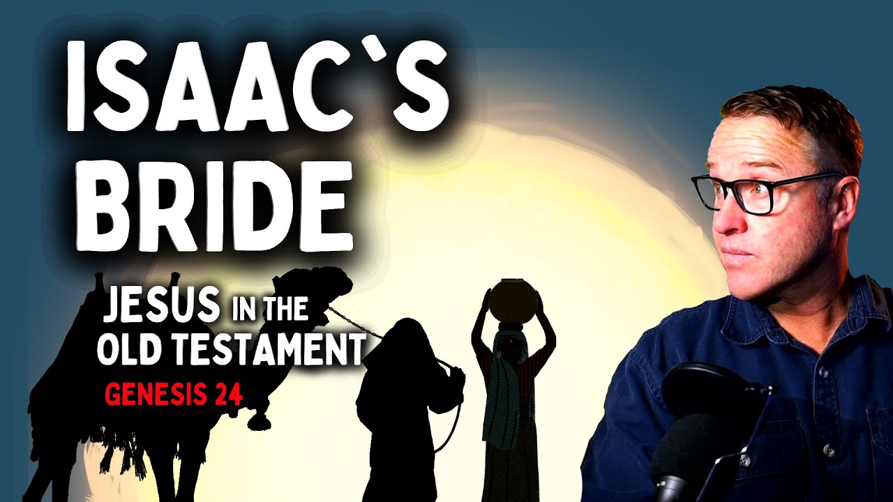 Isaac, His Bride ️, and Jesus in the Old Testament📜 - YouTube