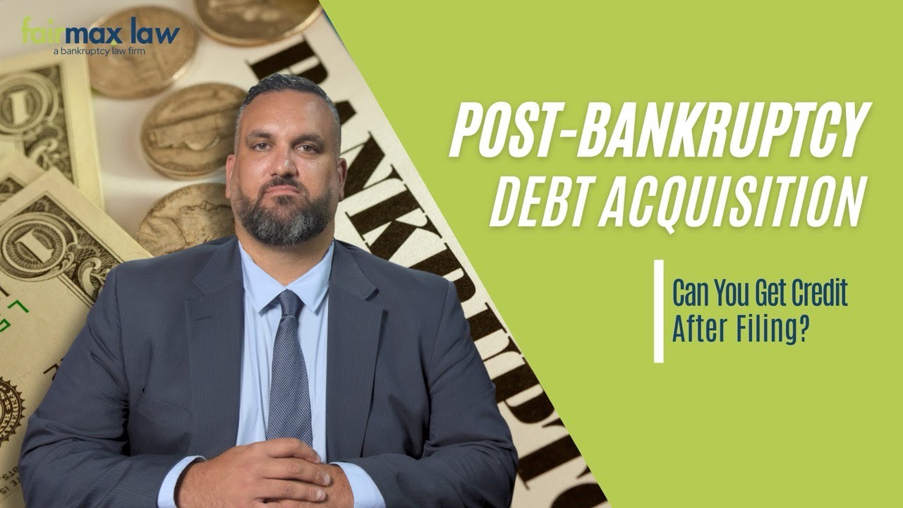Post-Bankruptcy Debt Acquisition: Can You Get Credit After Filing ...