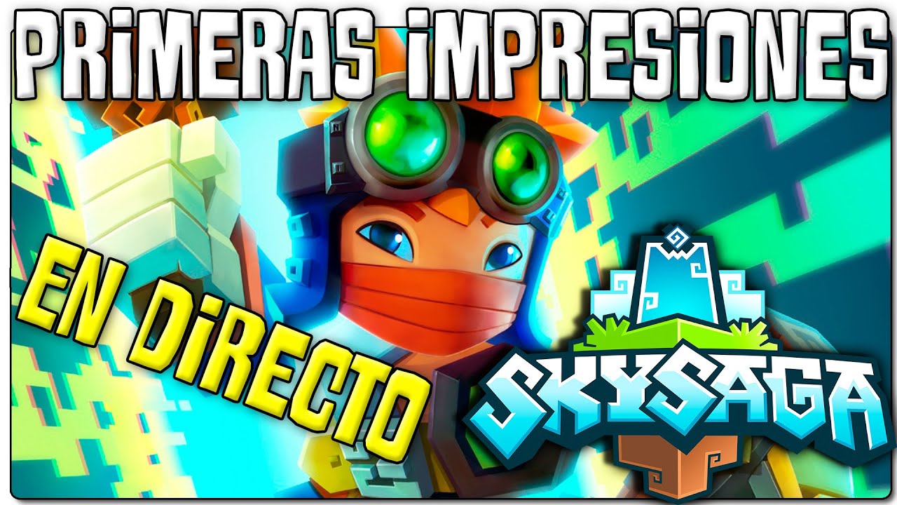 SKYSAGA | GAMEPLAY ESPAÑOL | PRIMERAS IMPRESIONES EN DIRECTO | SKY SAGA ...