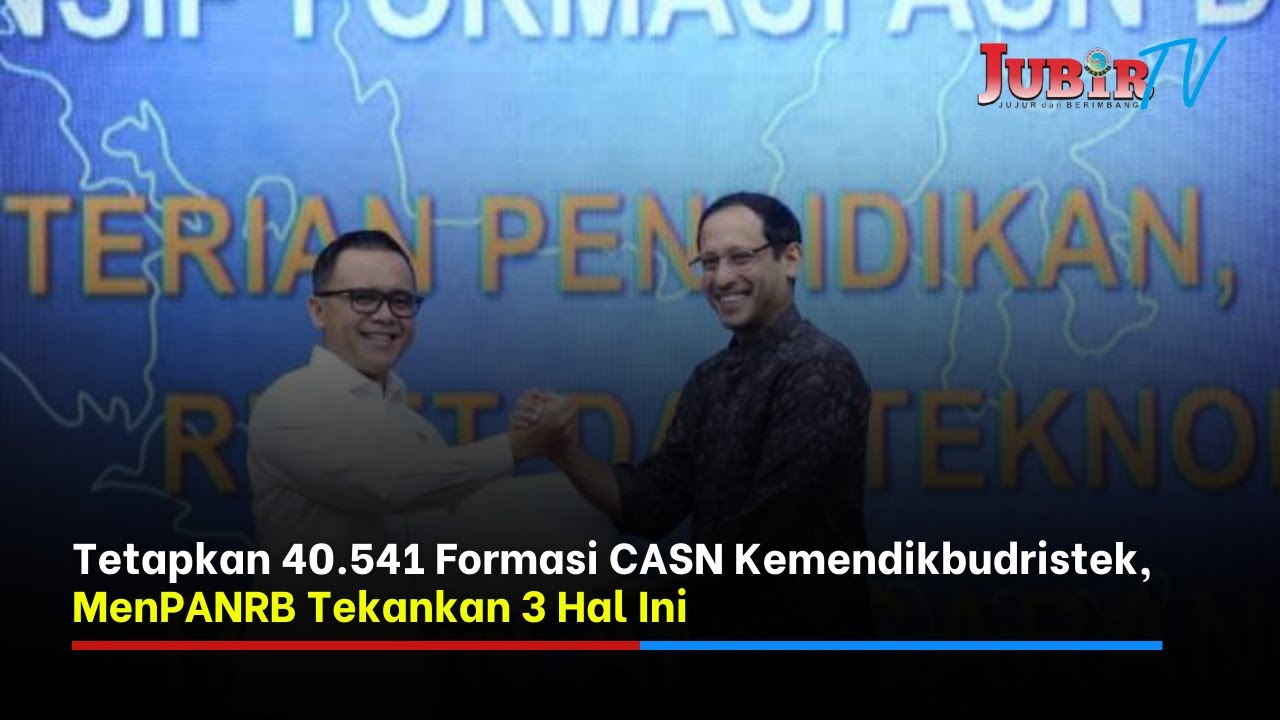 Tetapkan 40.541 Formasi CASN Kemendikbudristek, MenPANRB Tekankan 3 Hal ...