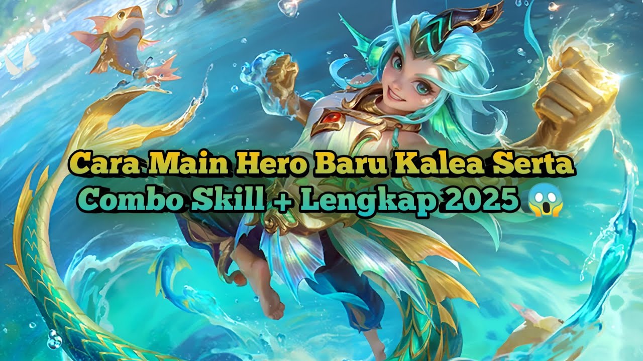 Tutorial Cara Main Hero Baru Kalea Serta Combo Skill + Lengkap || Versi Mobile Legends - YouTube