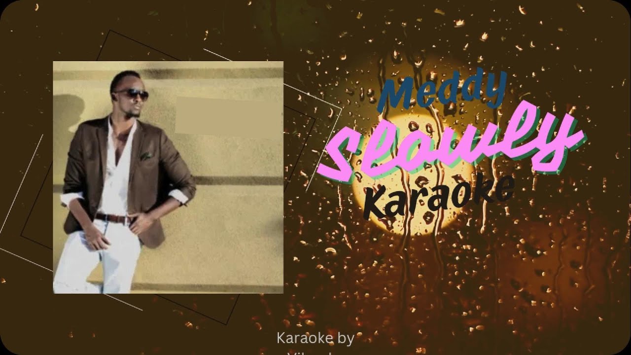Slowly by Meddy KARAOKE (INSTRUMENTAL) - YouTube