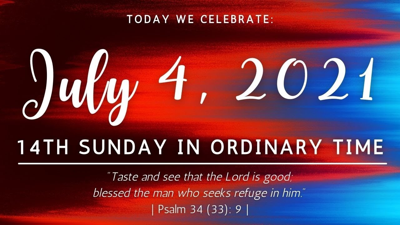 Sunday, July 4 - Fourteenth Sunday in Ordinary Time - YouTube