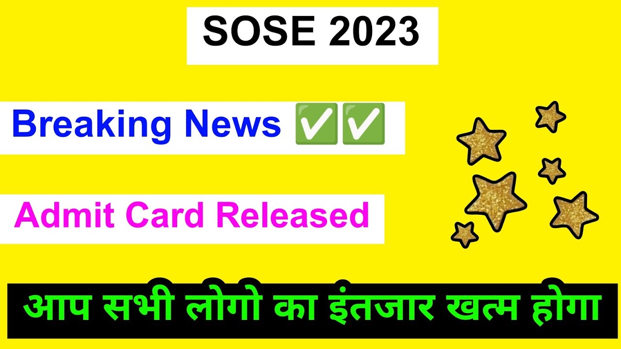 SOSE Admit Card 2023 Released | How To Check Admit Card Full Details ...
