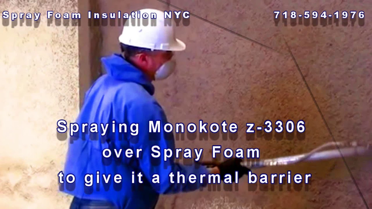 NYC: spraying monokote z-3306 over spray foam to give it a thermal ...