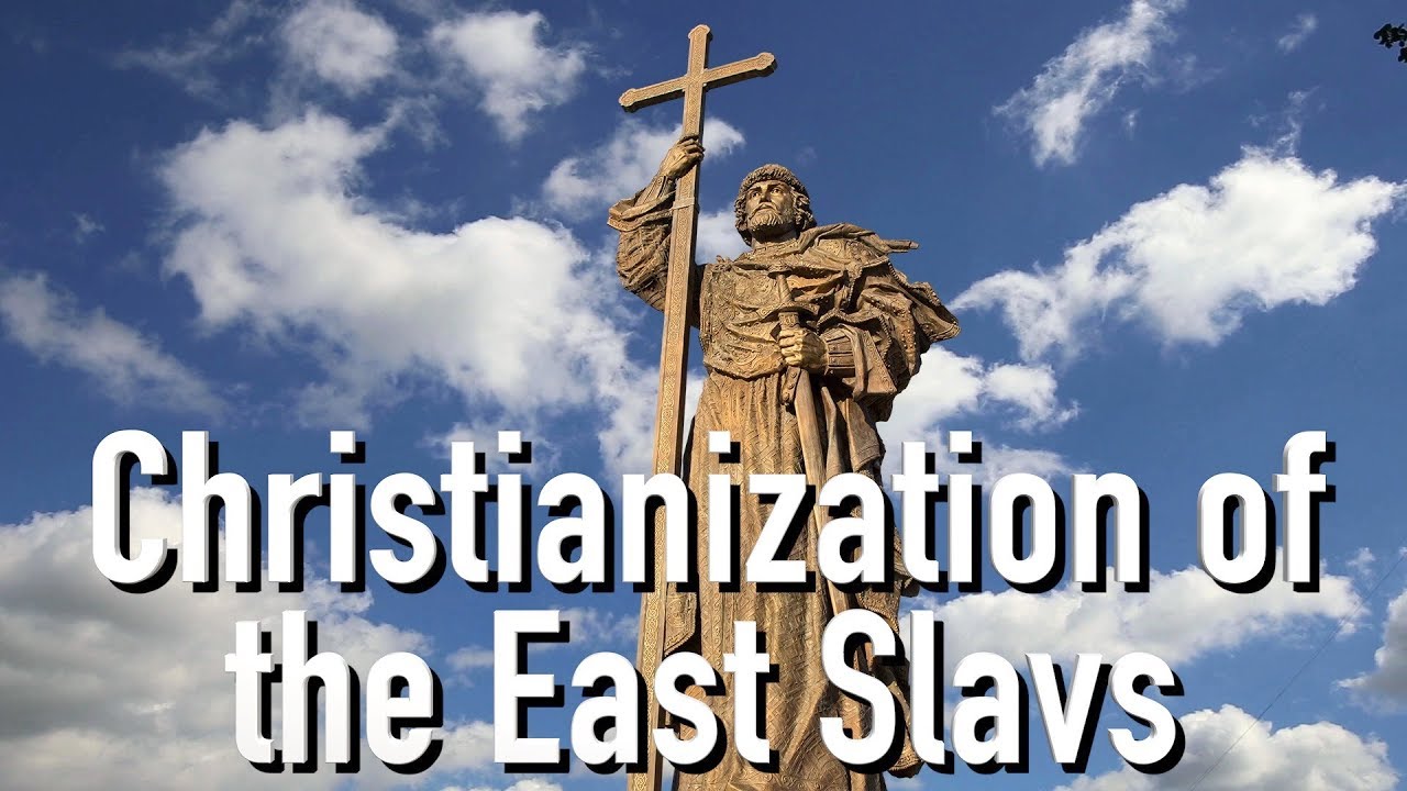The Christianization of the East Slavs - YouTube