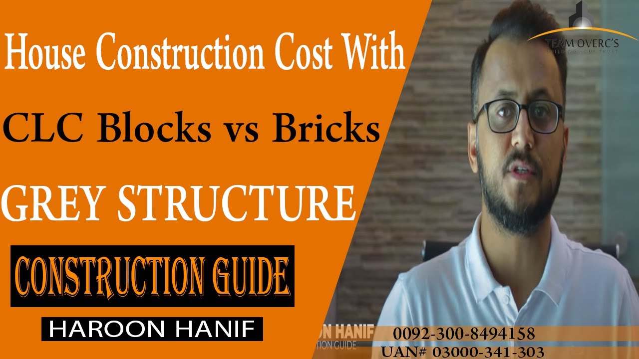 House construction cost with CLC blocks vs bricks GREY STRUCTURE - YouTube