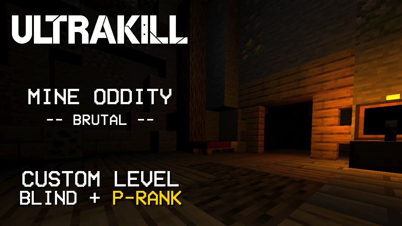 [ULTRAKILL] Mine Oddity (Minecraft) - Blind Run + Brutal P-Rank - YouTube