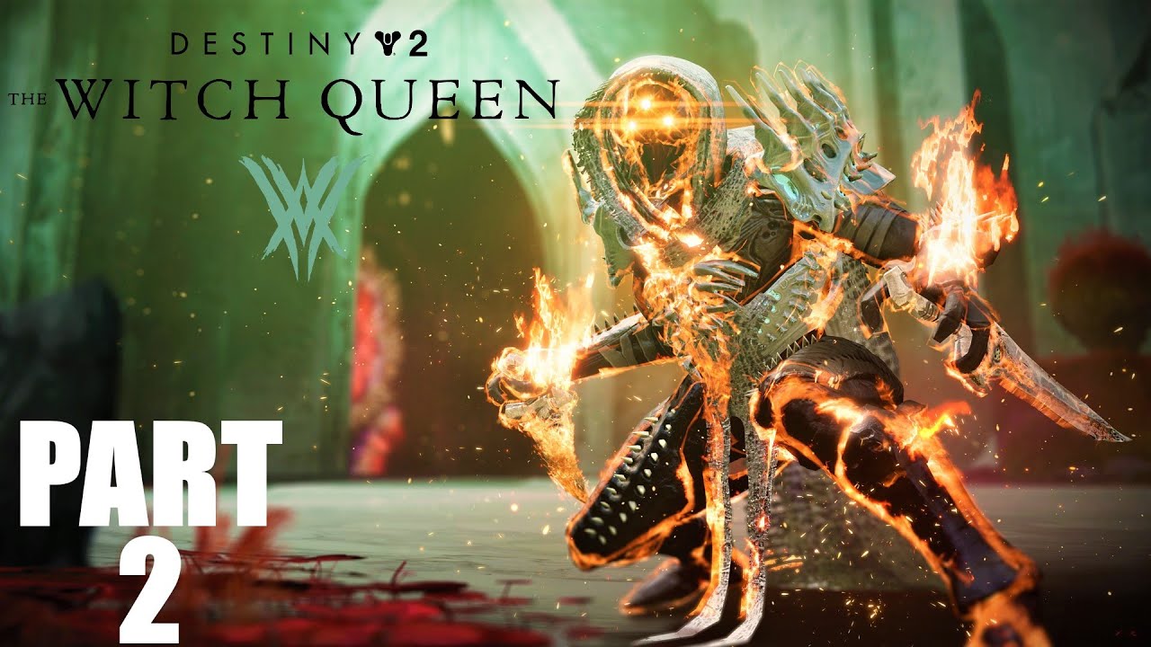Destiny 2 The Witch Queen Walkthrough Gameplay Part 2 - No Commentary ...