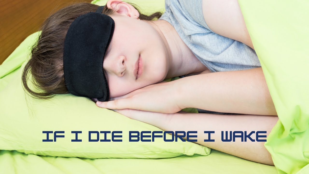 If I Die Before I Wake - YouTube