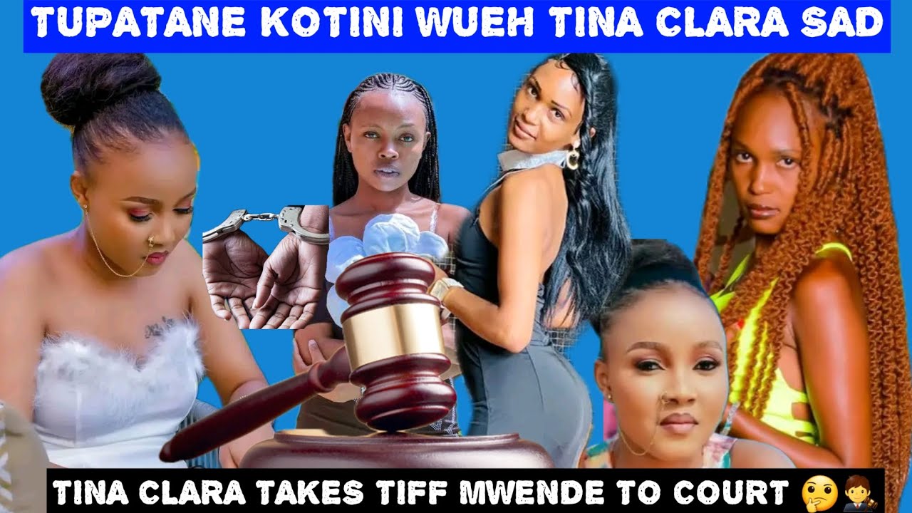 BREAKING:TINA CLARA TAKES TICTOKER TIFF MWENDE TO COURT DUE TO ...
