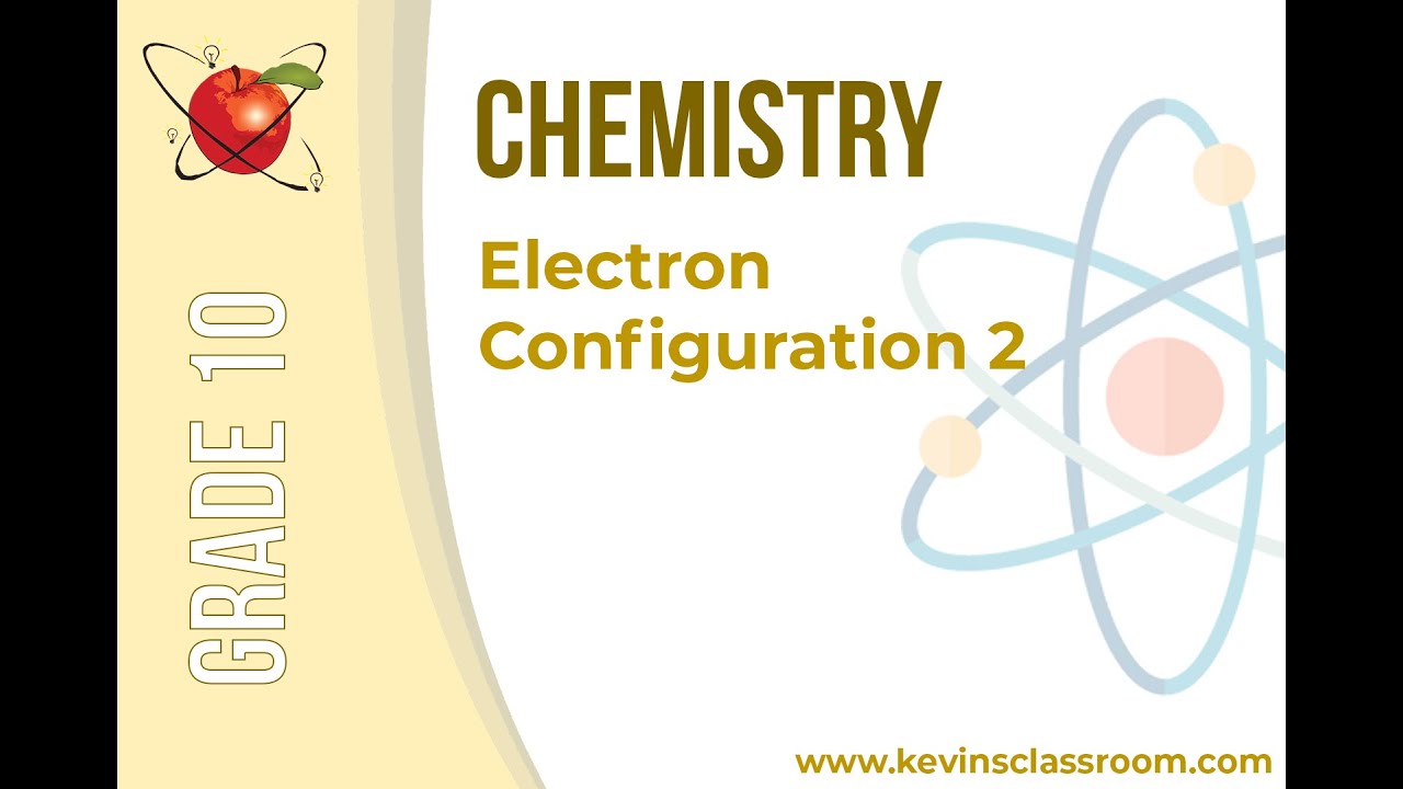 Grade 10 Chemistry - Electron Configuration 2 - YouTube