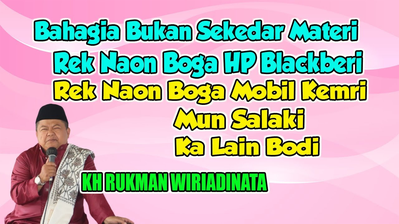 CERAMAH LUCU KH. RUKMAN WIRIADINATA TERBARU 😂 BAHAGIA BUKAN SEKEDAR ...