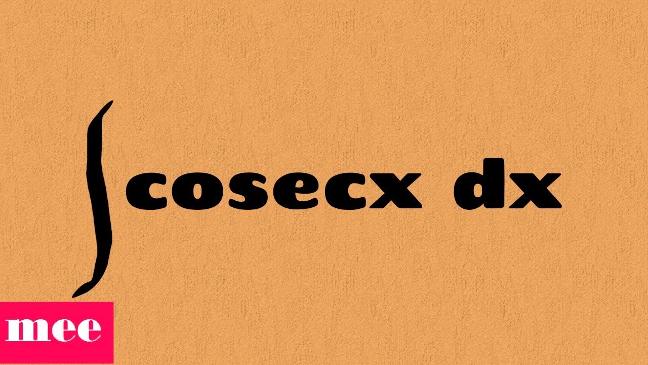 Integration Of Cosec X YouTube