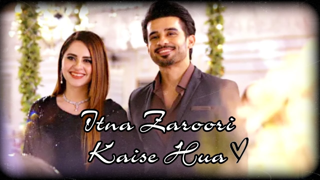 ~Kaise Hua~🥀|Danish Fizza vm|Betiyan|Fahad Sheikh|Fatima Effendi|Love vm|Best Drama Couple - YouTube