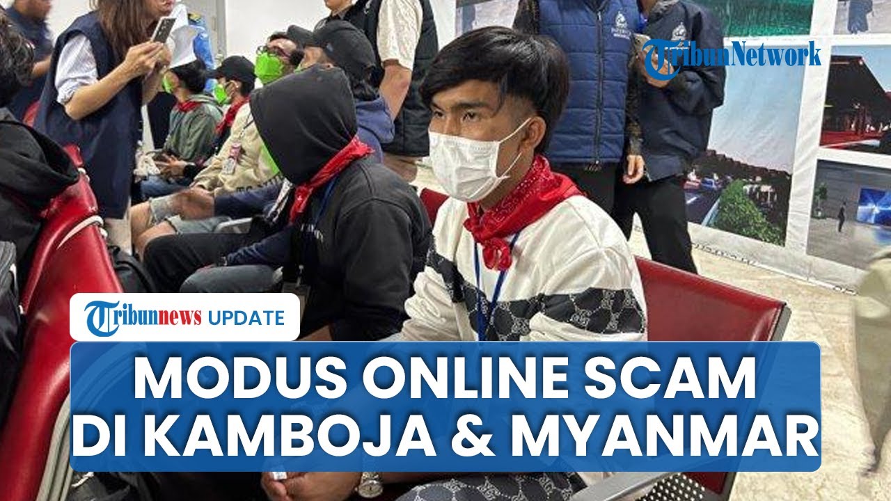 Kesaksian WNI Pelaku Online Scam di Kamboja, Disuruh Merayu Laki-laki ...