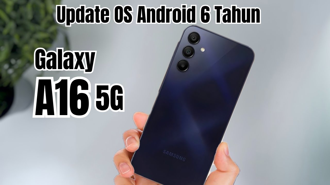 UPGRADE OS PANJANG‼️ SAMSUNG GALAXY A16 5G HP ANDROID PILIHAN PALING ...