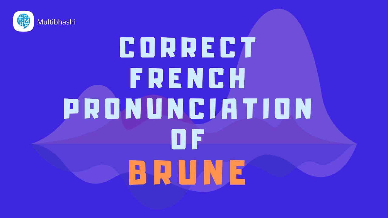 How to pronounce 'brune' (brown) in French? | French Pronunciation ...