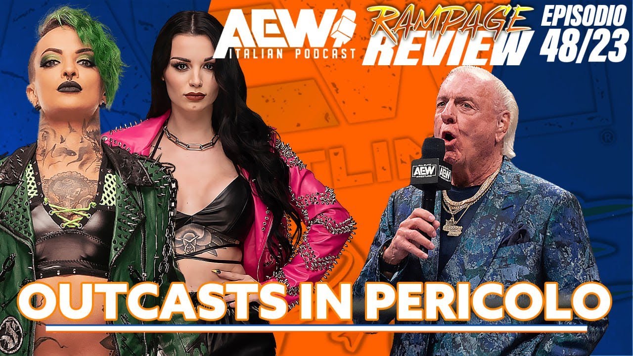 OUTCASTS IN PERICOLO - AEW RAMPAGE REVIEW - YouTube