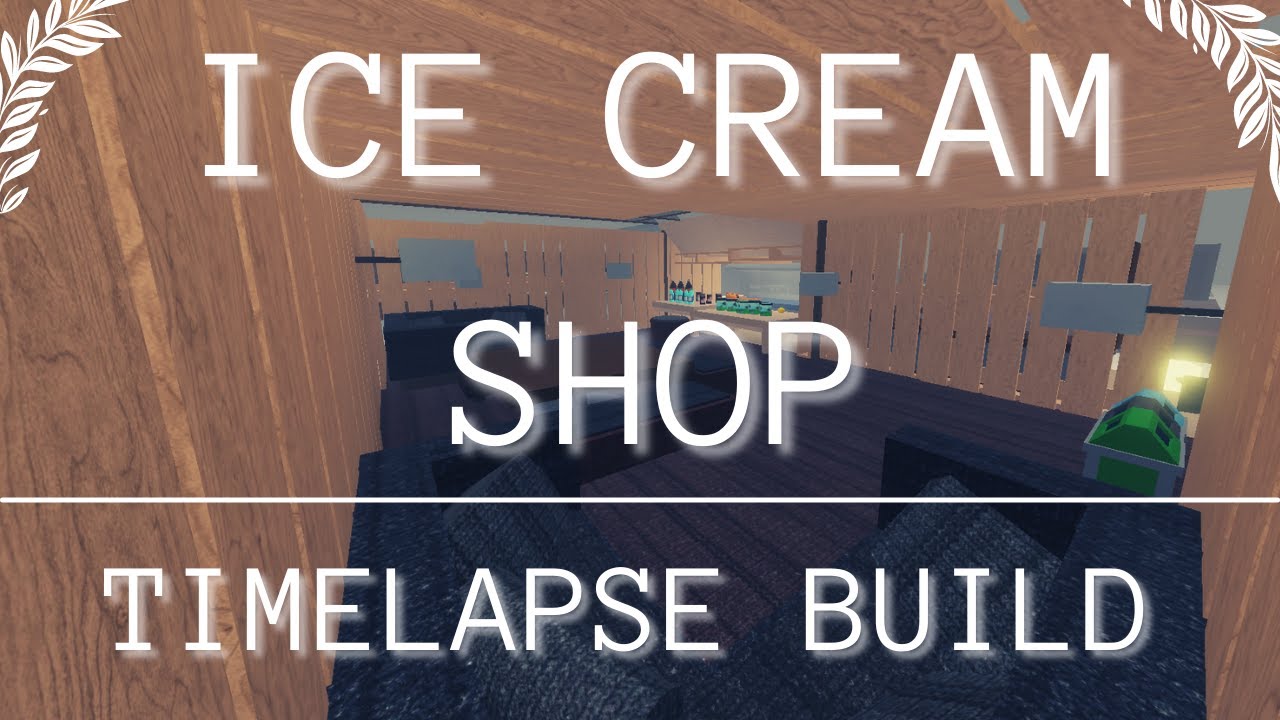 Ice Cream Shop - SCP 3008 Roblox - Timelapse Build - YouTube