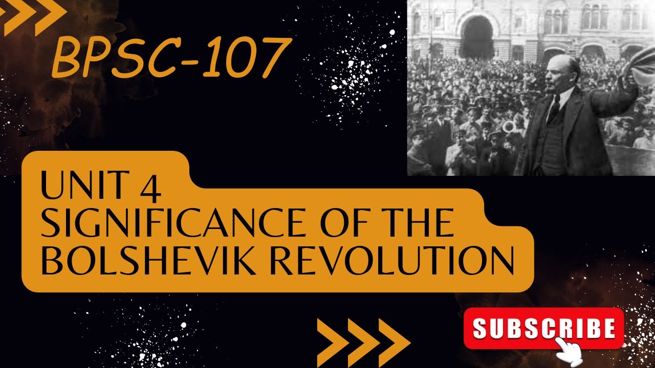 BPSC-107 UNIT 4 SIGNIFICANCE OF THE BOLSHEVIK REVOLUTION - YouTube
