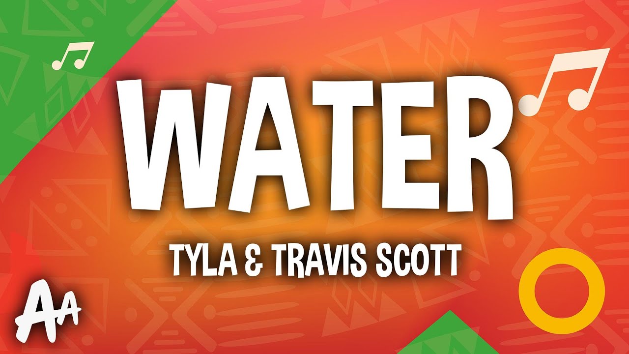 Tyla - Water (Lyrics) ft. Travis Scott - YouTube