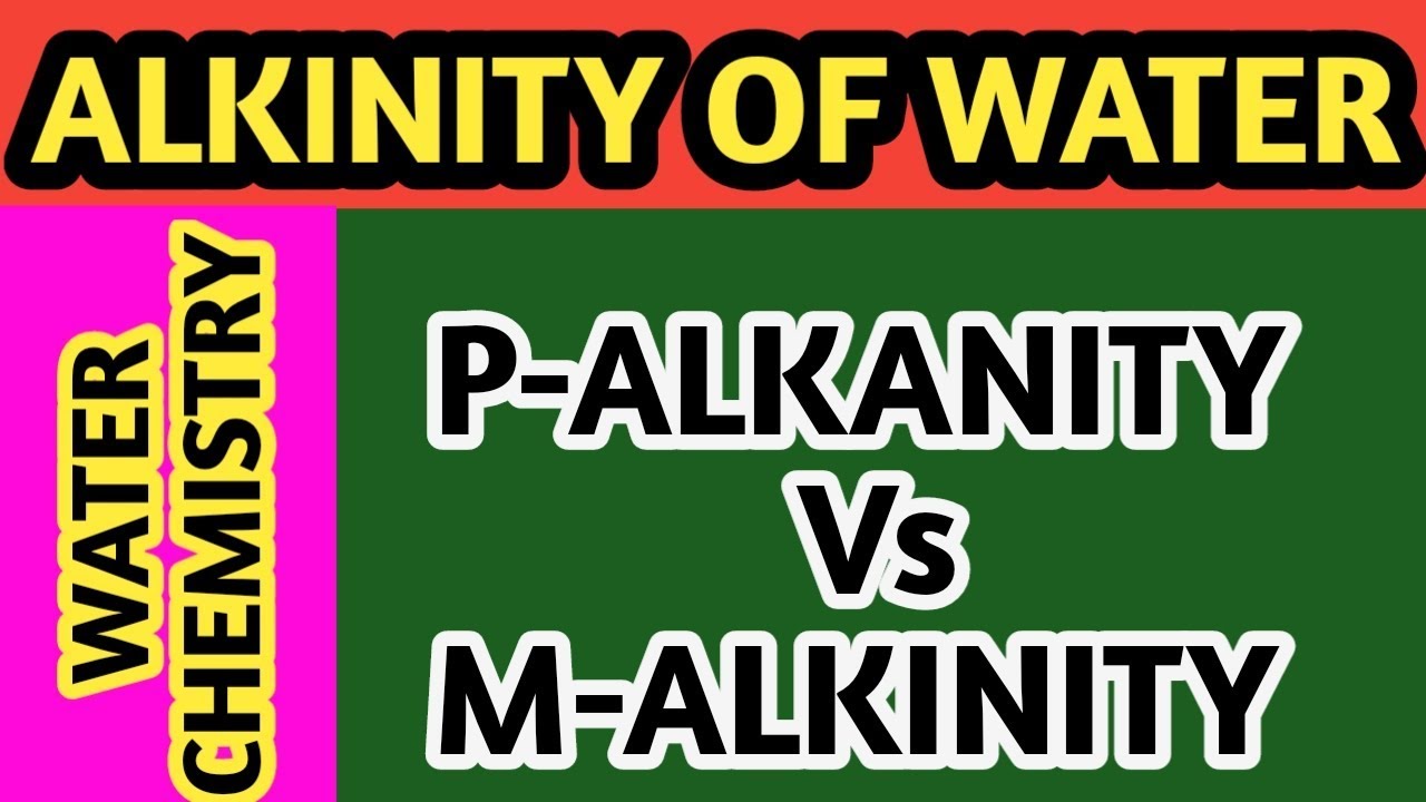 Alkalinity Of Water || M-Alkalinity Vs P-Alkalinity || in Hindi - YouTube
