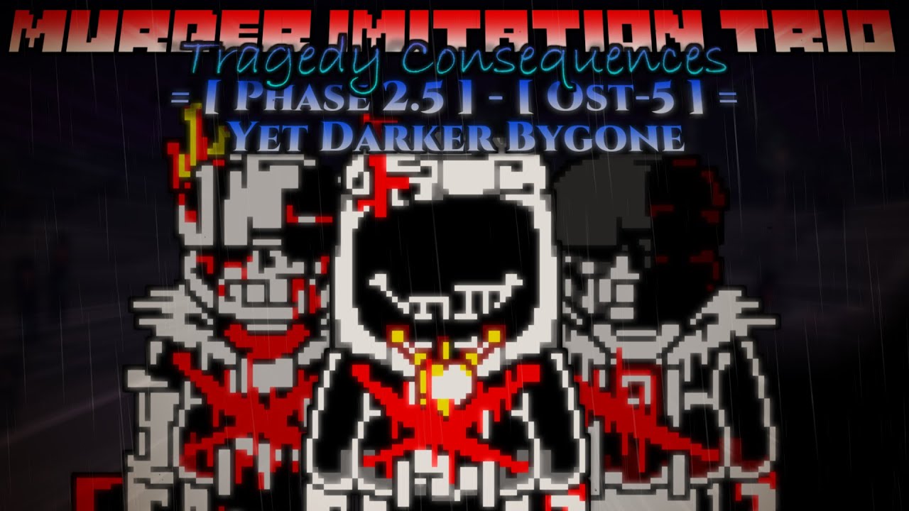 Murder Imitation Trio:Tragedy Consequenes [Joke II] Remake Phase 2.5 ...