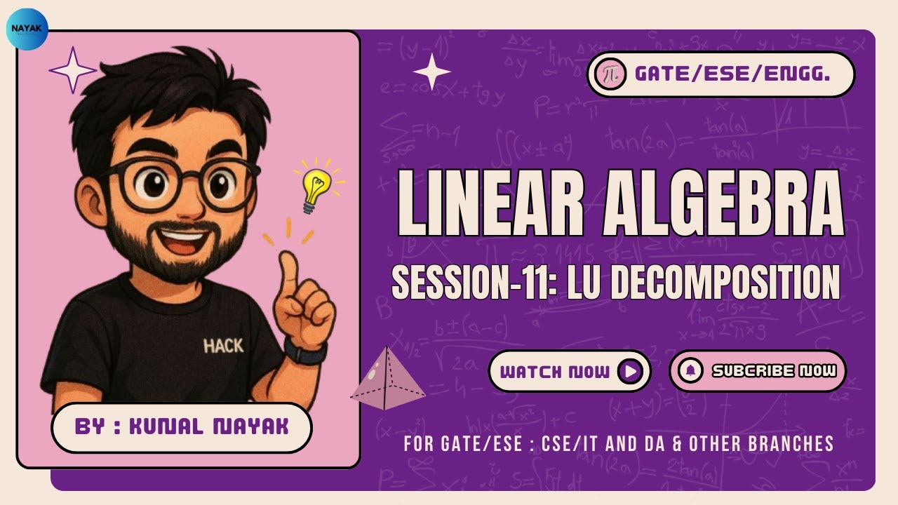 Linear Algebra Engineering Mathematics | 2025 | Lecture 11 | GATE | All ...