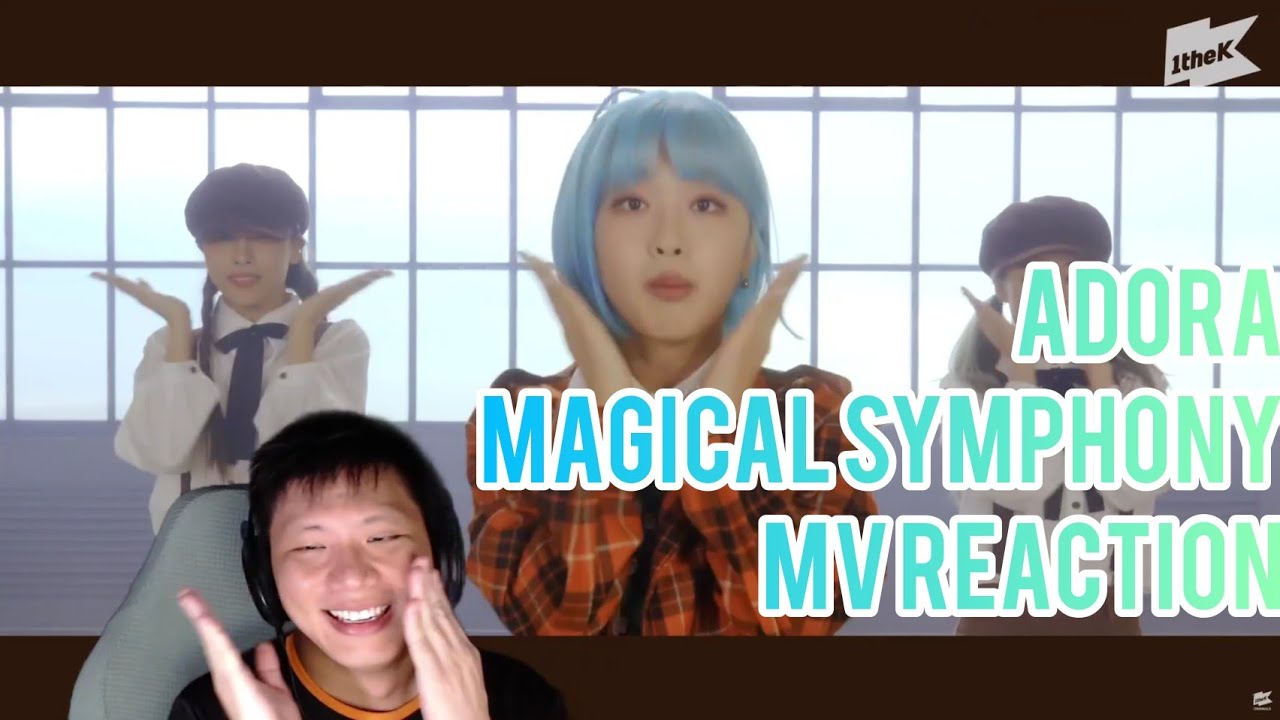 [MV Reaction] ADORA 아도라 Magical Symphony (MV + Special Clip) - YouTube