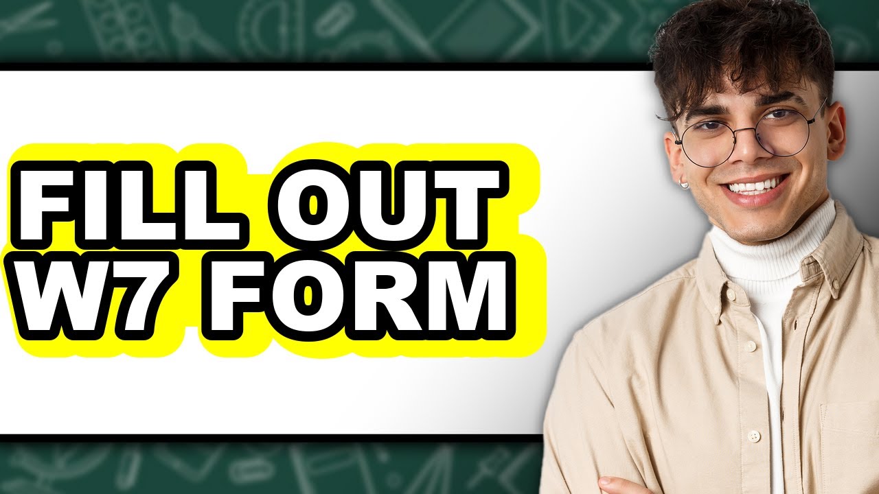 How To Fill Out W7 Form - Step By Step - YouTube