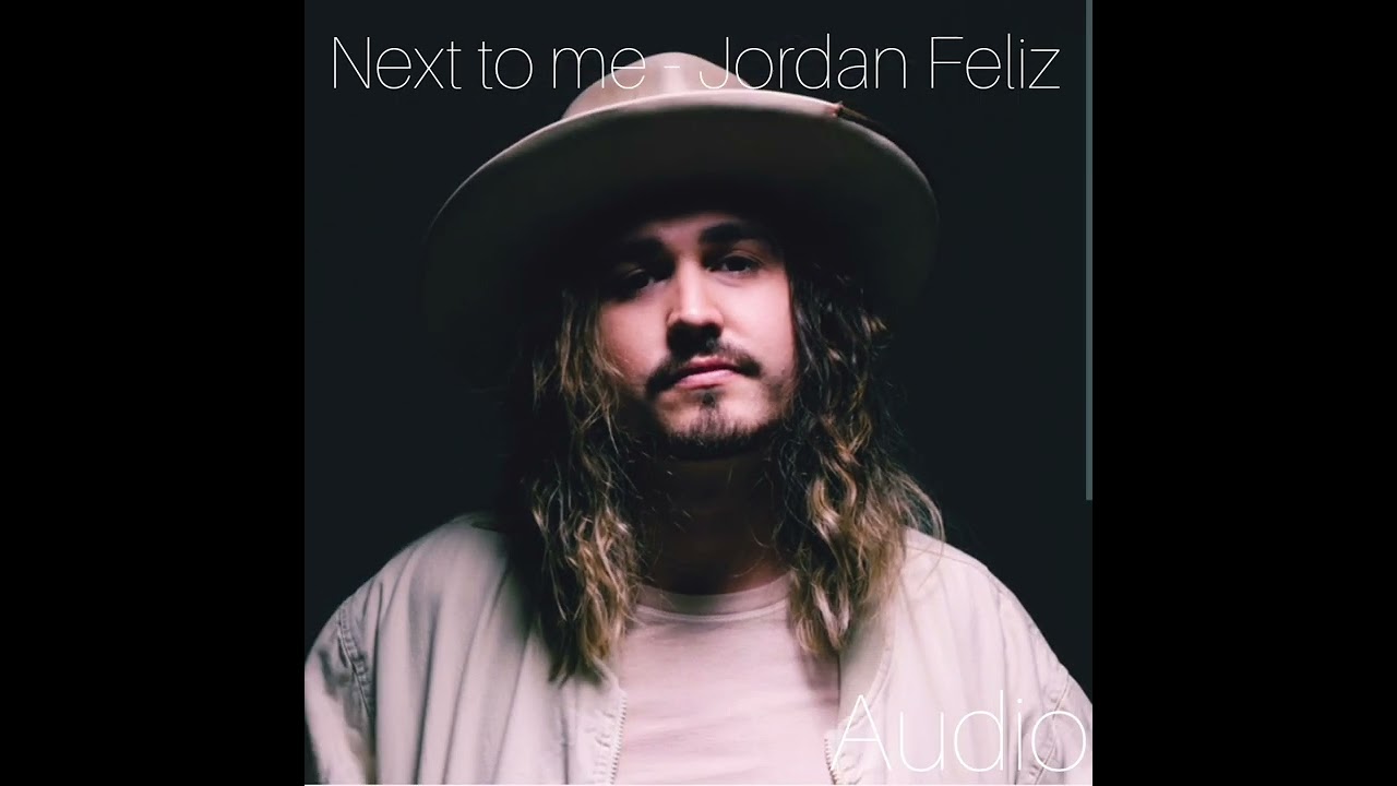 Next to me - Jordan Felix (Audio) - YouTube