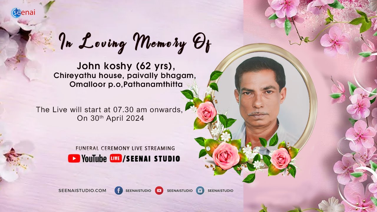 John koshy (62 yrs) funeral Live | 30-04-2024 | Seenai Studio - YouTube